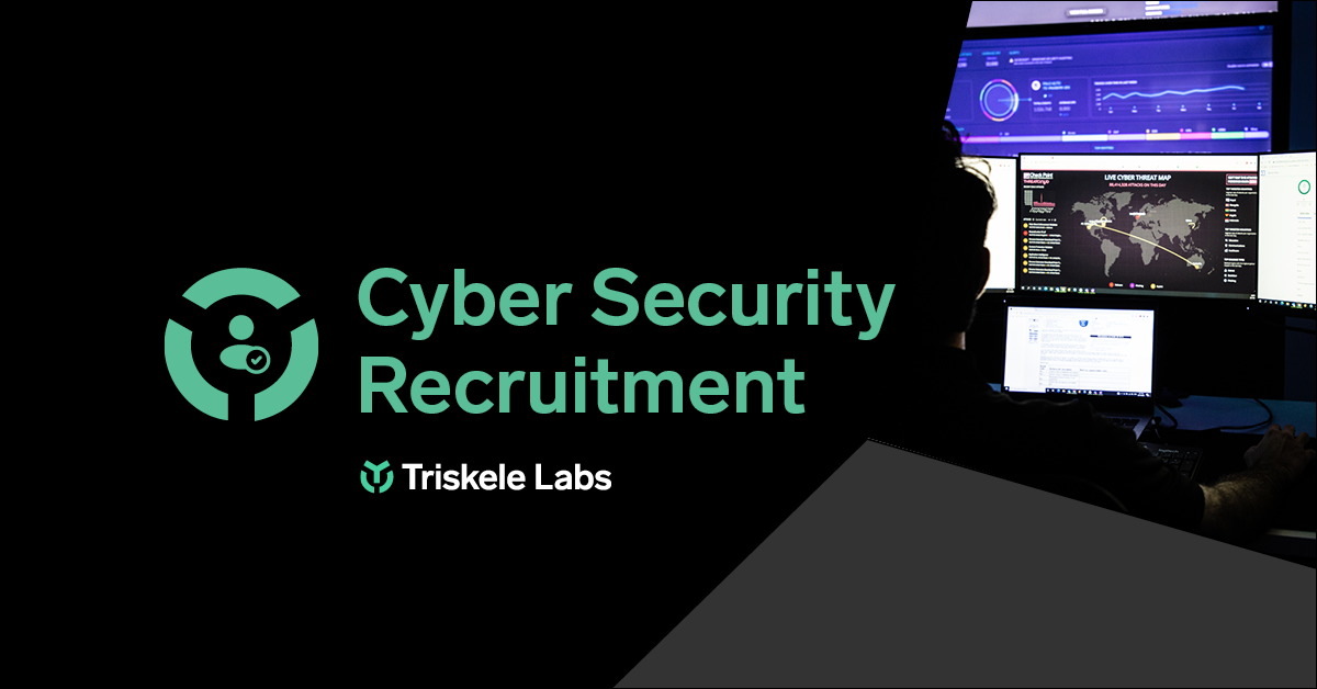 Cyber Security Recruitment | Triskele Labs Cyber Security Recruitment | Triskele Labs